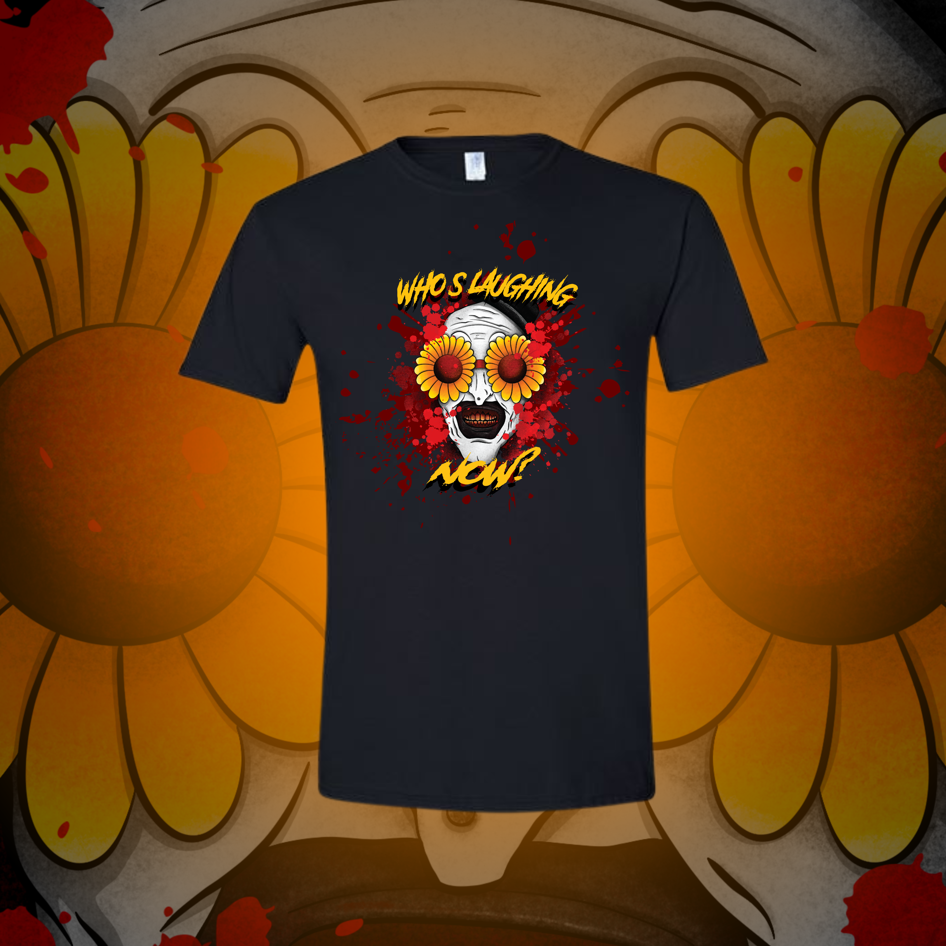 Terrifier Who's Laughing Now T-Shirt – LeSaltyOnion